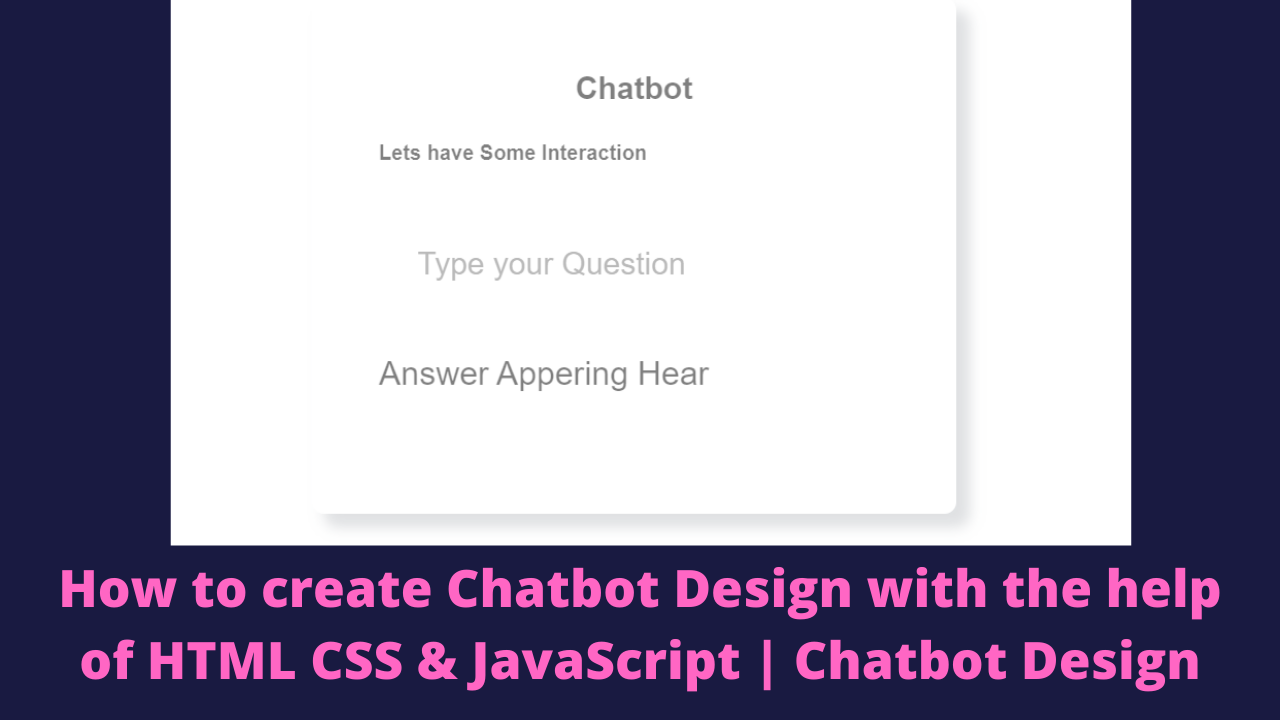 Chatbot Design Using Html Css And Javascript